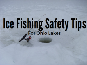 Ice Fishing Safety Tips for Ohio Lakes: Ohio Lakefront Living